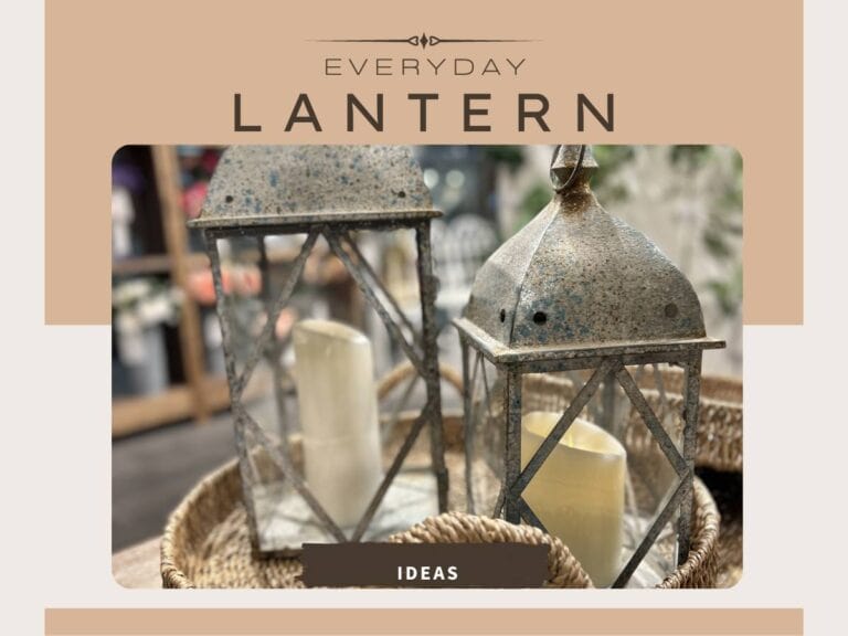 Lantern Ideas for Everyday Decor | Jeannie Pence